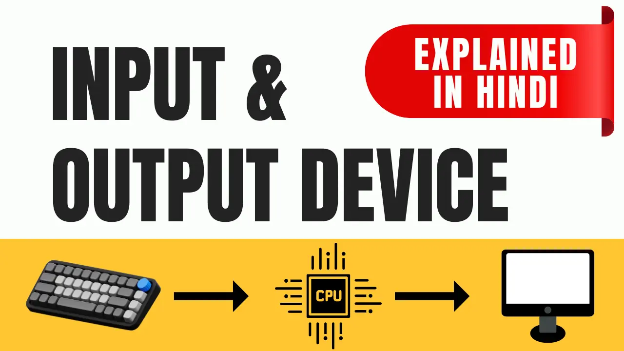 What Is Input And Output Devices In Hindi
